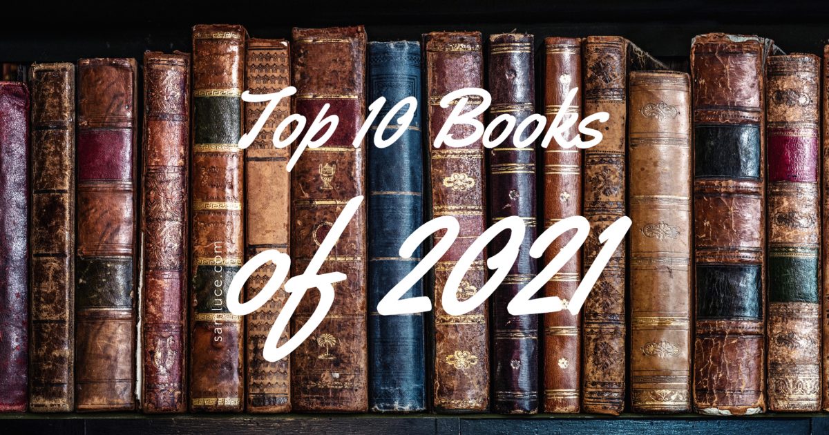 Top 10 Reads of 2021 - samluce.com